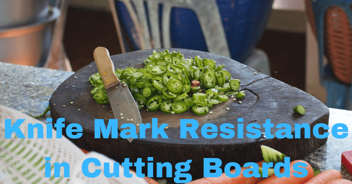 Knife Mark Resistance in Cutting Boards - mykitchenhints.com